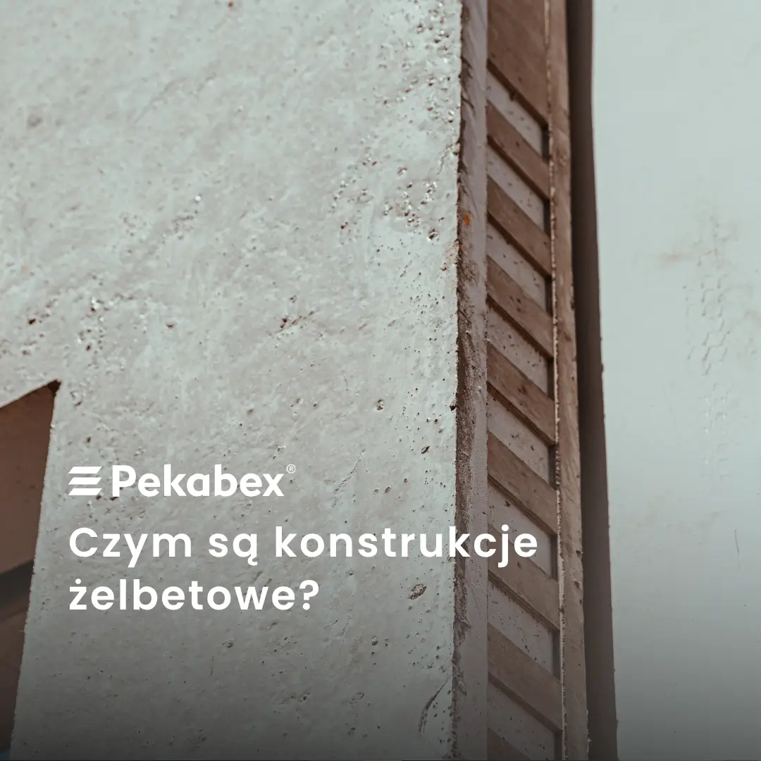 Czym są konstrukcje żelbetowe? | Pekabex - budownictwo prefabrykowane